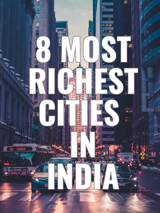 8 most richest cities in India by GDP! - See Positive